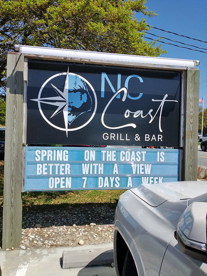 The roadside sign promises coastal views seven days a week&mdash;because the ocean doesn't take days off, and neither should great seafood.