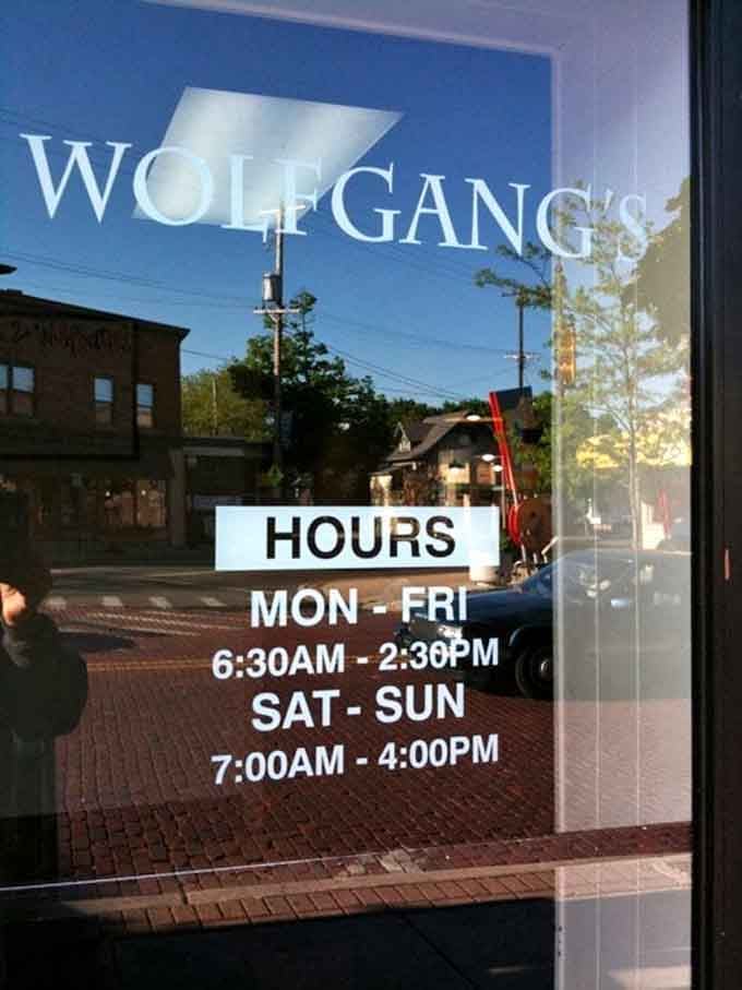 Those hours posted on the window mean you can satisfy your breakfast cravings six days a week, which seems perfectly reasonable.