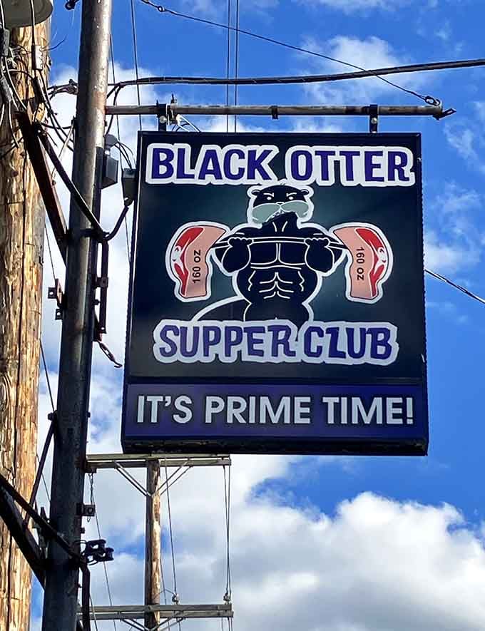 The sign says it all: prime time at the Black Otter means serious steaks and seriously good times.