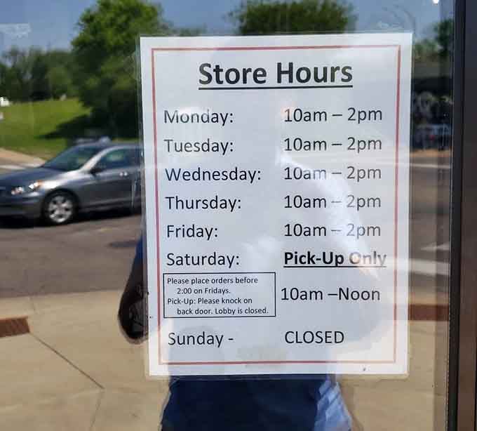 The posted hours tell you exactly when to plan your visit, because missing out on this place would be tragic.