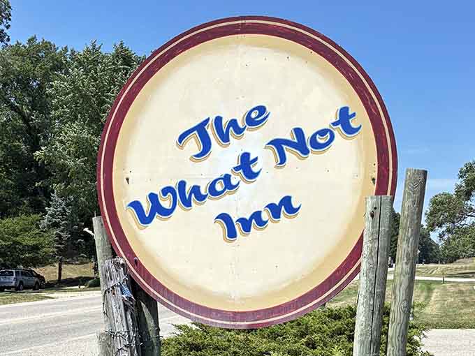 The sign says it all, this is the What-Not-Inn, where you'll find what you didn't know you needed.