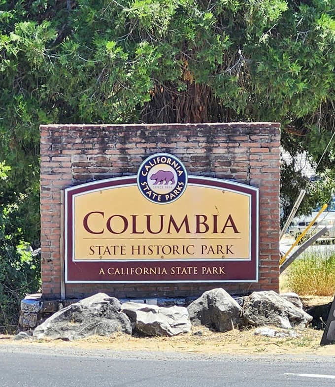 The sign says it all. Columbia State Historic Park is where California's wildest chapter comes alive.